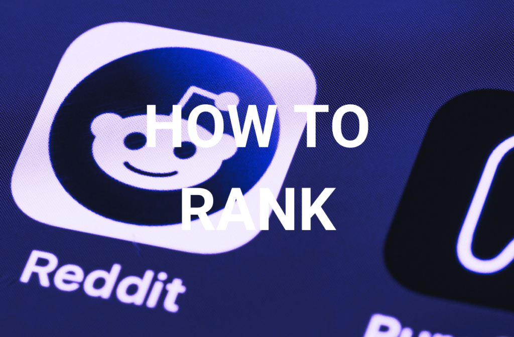 How to Rank Reddit Posts Effectively in 2023 (Updated)